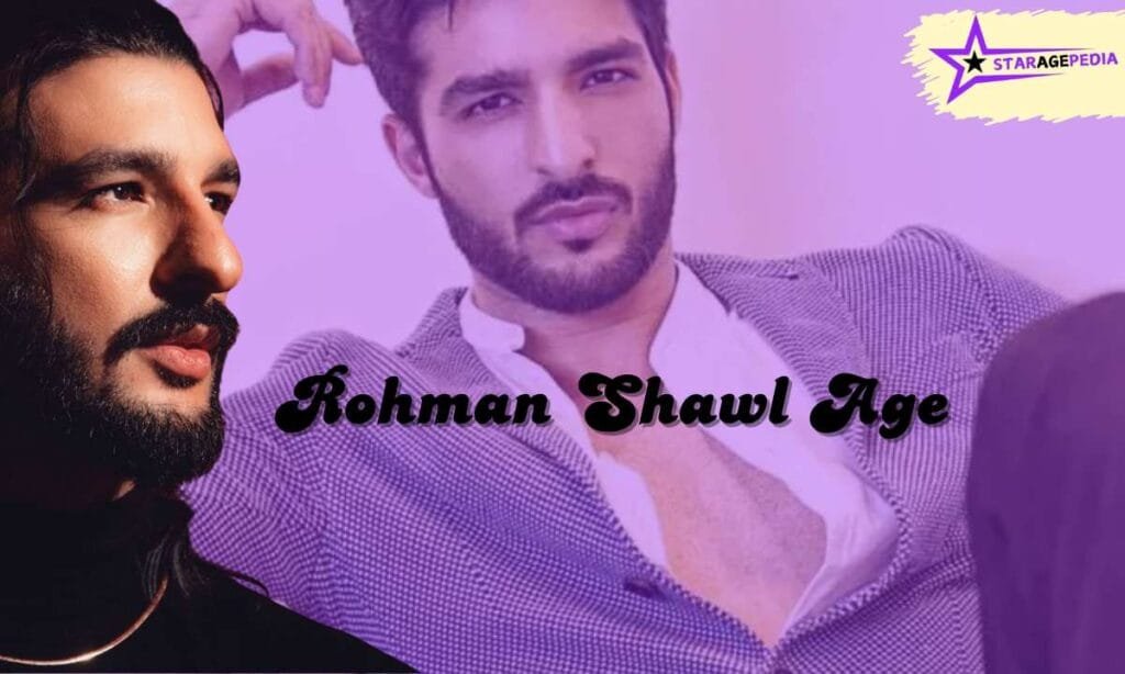 Rohman Shawl Age Bio, Career, Relationship, Net Worth, And More ...